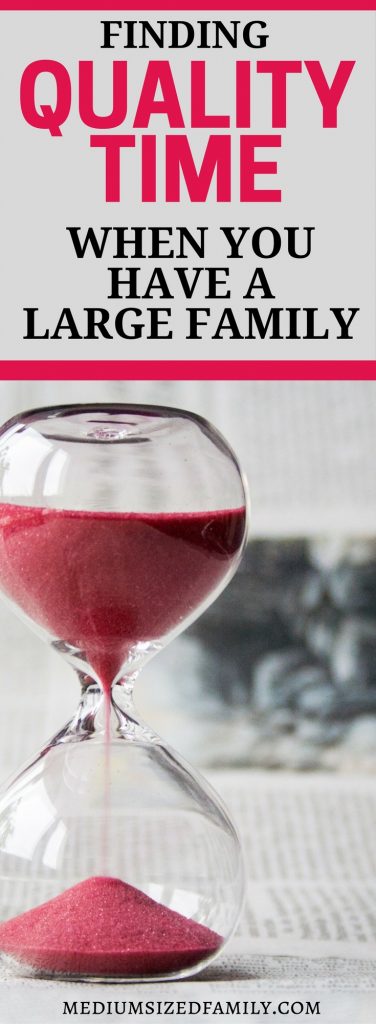 Spending Quality Time: How To Make It Work With A Large Family
